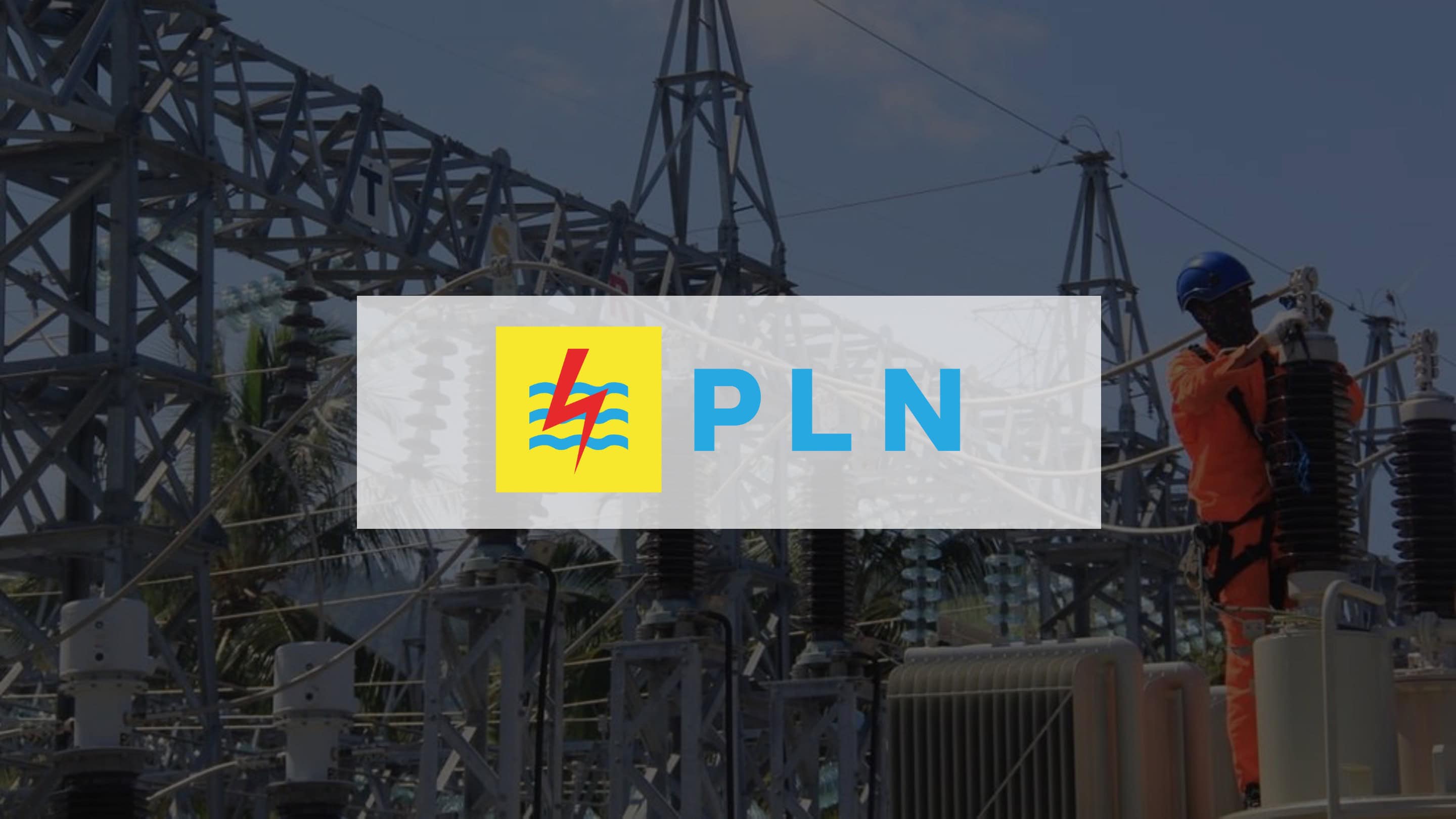 インドネシアの国営電力会社PLN(Perusahaan Listrik Negara) | PT. Timedoor Indonesia
